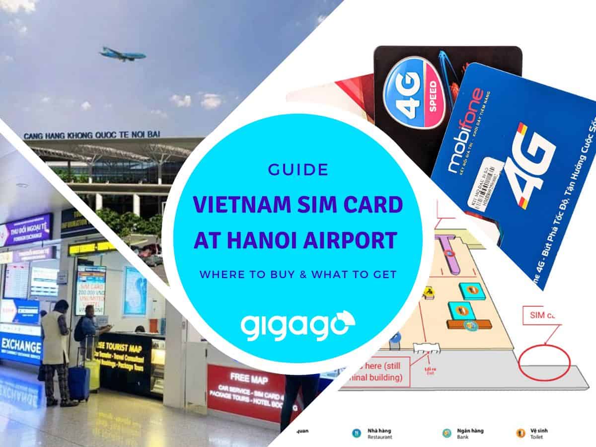 Hanoi Airport SIM card - Detailed guide for travelers to Vietnam 2025